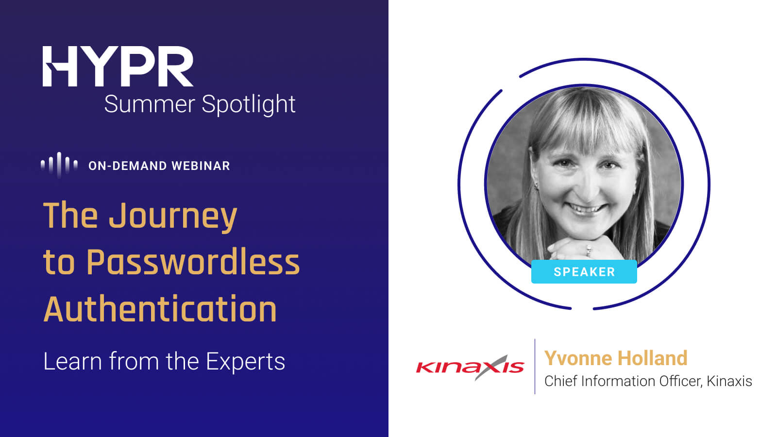 The Journey to Passwordless Authentication Webinar with Kinaxis